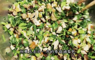 香菇油菜包子馅怎么做_香菇油菜包子馅做法窍门