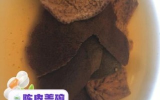陈皮泡水怎么泡_陈皮泡水前要不要洗
