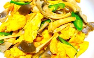 蘑菇炒鸡蛋怎么做好吃_蘑菇炒鸡蛋的做法大全家常