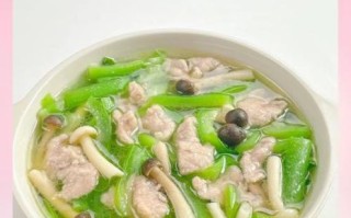 丝瓜怎么烧好吃又营养_丝瓜汤怎么做最鲜