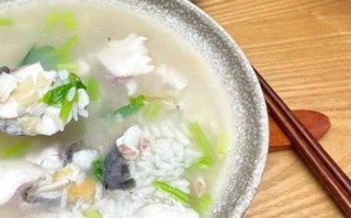 鱼片粥怎么做好吃又简单方便_鱼片粥用什么鱼最好