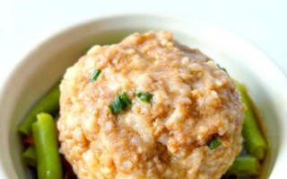 清蒸狮子头怎么做好吃_清蒸狮子头做法窍门